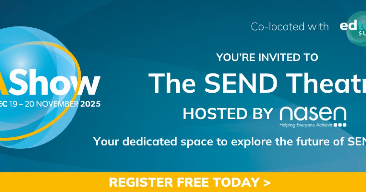 nasen Sponsors the SEND Theatre at the Schools & Academies Show | Nasen